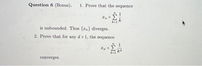Solved Question 6 (Bonus). 1. Prove that the sequence | Chegg.com