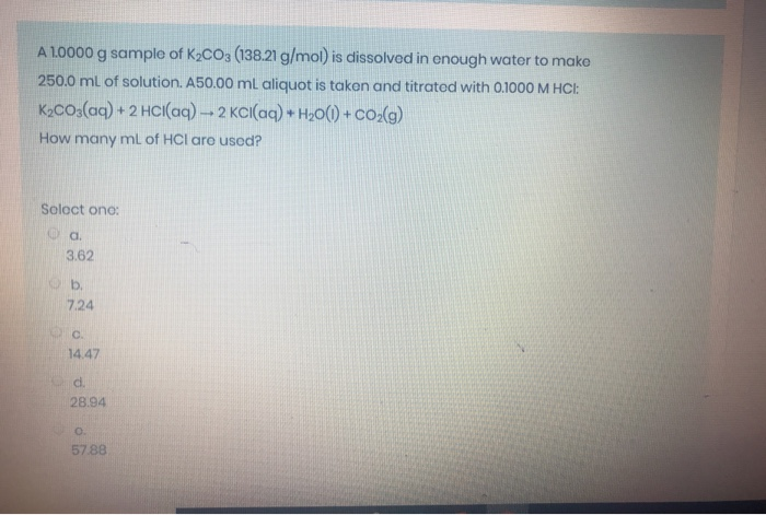 Solved A 10000 g sample of K2CO3 (138.21 g/mol) is dissolved | Chegg.com