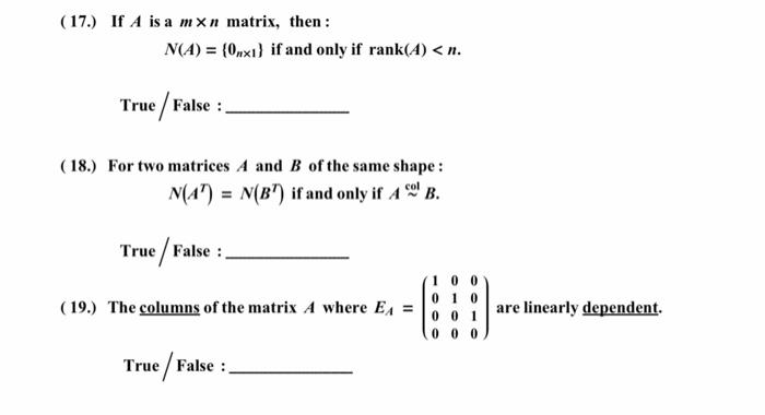 Solved (17.) If A is a mxn matrix, then : N(A) = {Onxi) if | Chegg.com