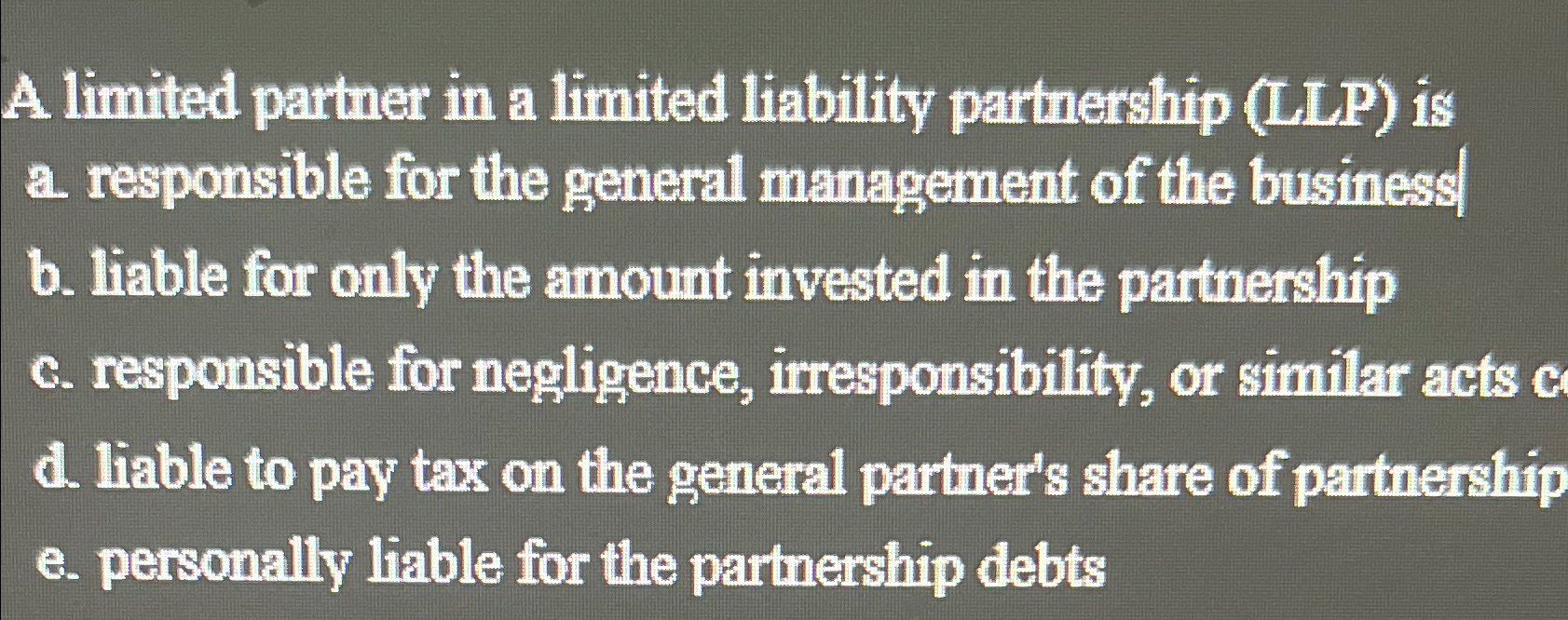 Solved A limited partner in a limited liability partnership | Chegg.com