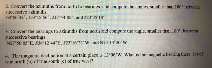 Solved 2. Convert the azimuths from north to bearings, and | Chegg.com