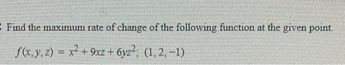 Solved Find the maximum rate of change of the following | Chegg.com
