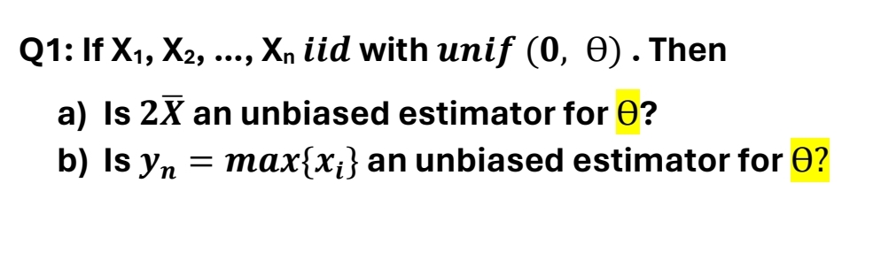 Solved Q1: If x1,x2,dots,xn ﻿iid with unif (0,θ). ﻿Thena) | Chegg.com