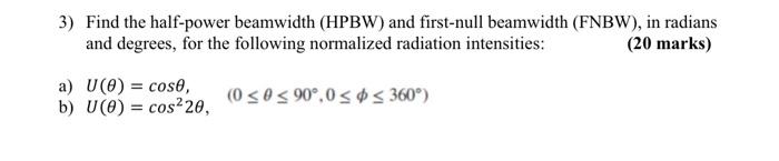 Solved 3) Find the half-power beamwidth (HPBW) and | Chegg.com