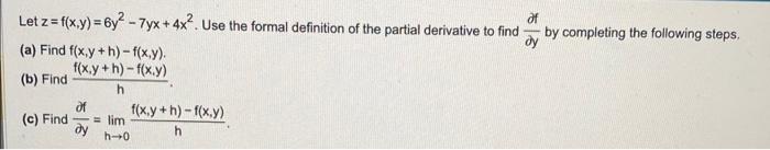 Solved Let z=f(x,y)=6y2−7yx+4x2. Use the formal definition | Chegg.com