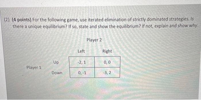 Solved (2) (4 points) For the following game, use iterated | Chegg.com
