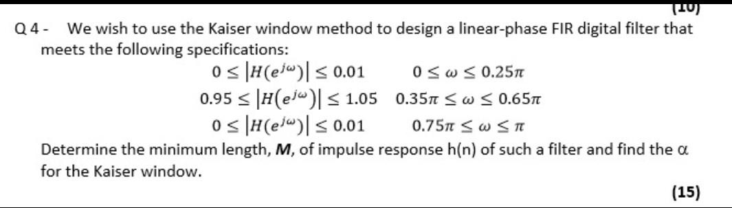 Solved Q4 - We wish to use the Kaiser window method to | Chegg.com