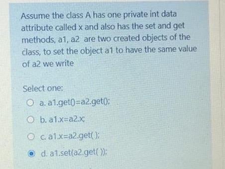 Solved Assume the class A has one private int data attribute | Chegg.com
