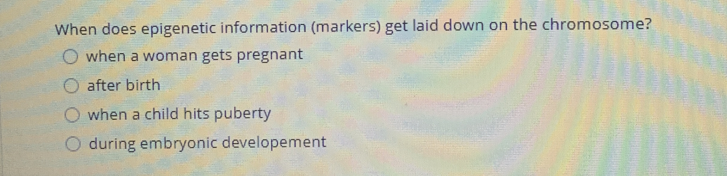 Solved When does epigenetic information (markers) ﻿get laid | Chegg.com