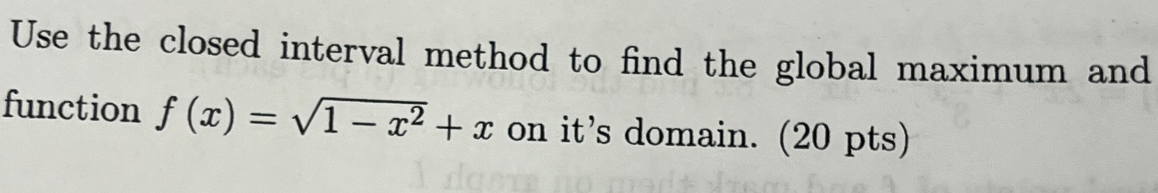 Use the closed interval method to find the global | Chegg.com