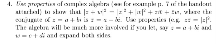 Solved 4. Use properties of complex algebra (see for example | Chegg.com