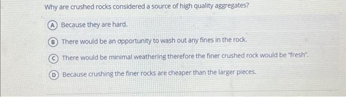 Solved Why are crushed rocks considered a source of high | Chegg.com