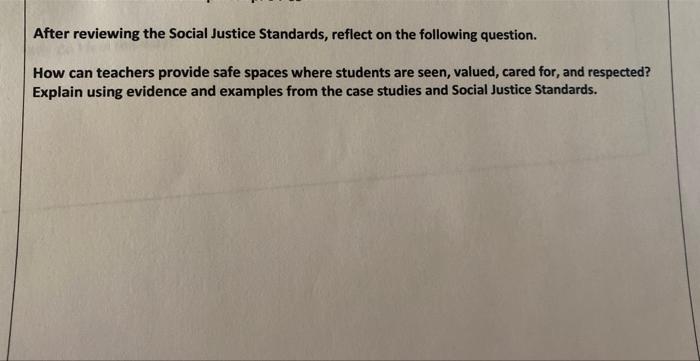 After reviewing the Social Justice Standards, reflect | Chegg.com