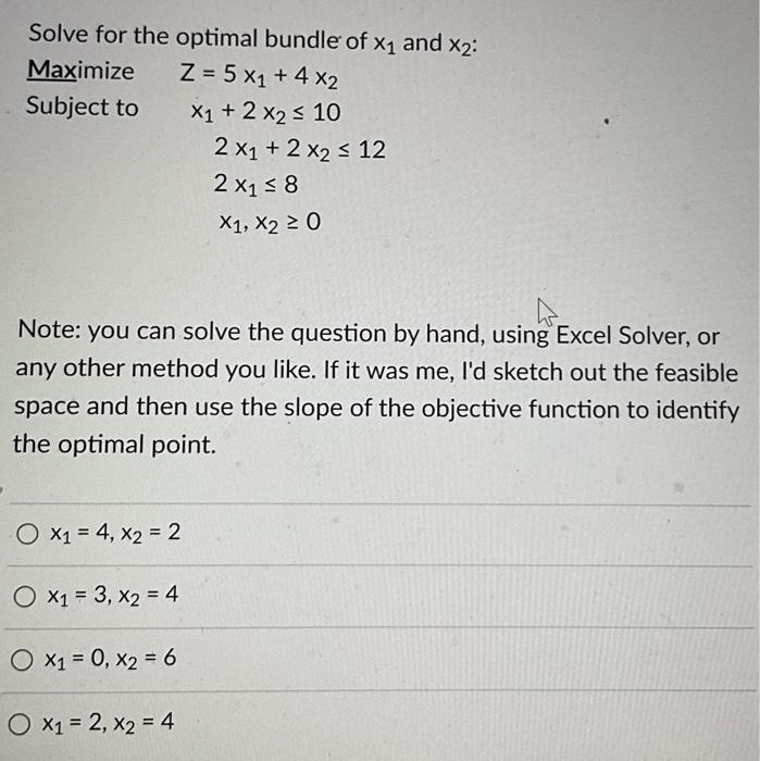 Solved Solve for the optimal bundle of x1 and x2 : Maximize | Chegg.com