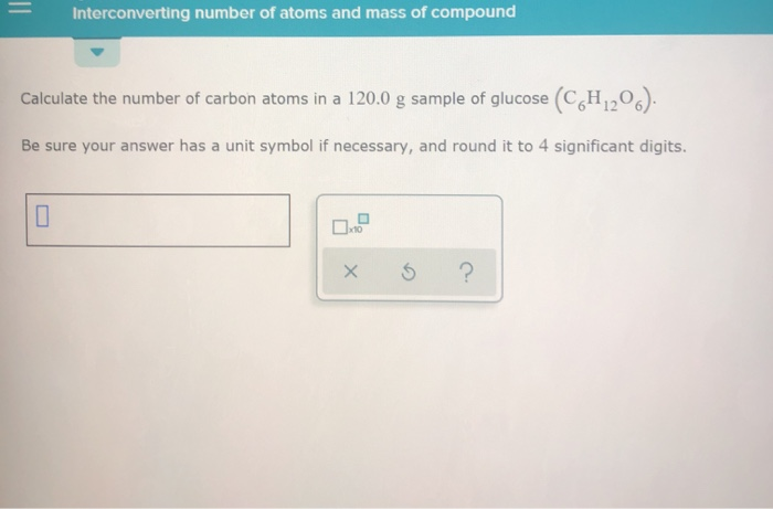 Solved Interconverting number of atoms and mass of compound | Chegg.com