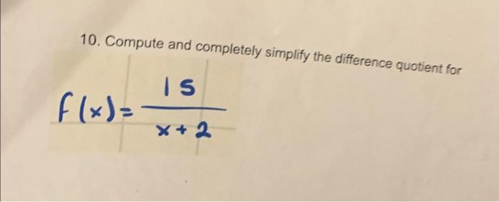 Solved 10. Compute and completely simplify the difference | Chegg.com