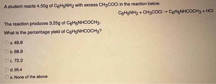 Solved A student reacts 4.50 g of C6H5NH2 with excess | Chegg.com