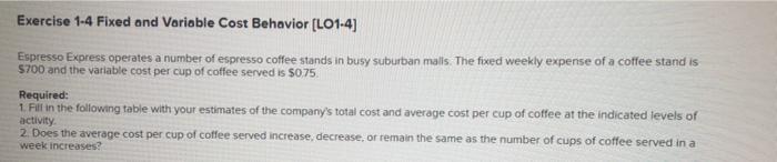 Solved Exercise 1-4 Fixed and Variable Cost Behavior (L01-4) | Chegg.com
