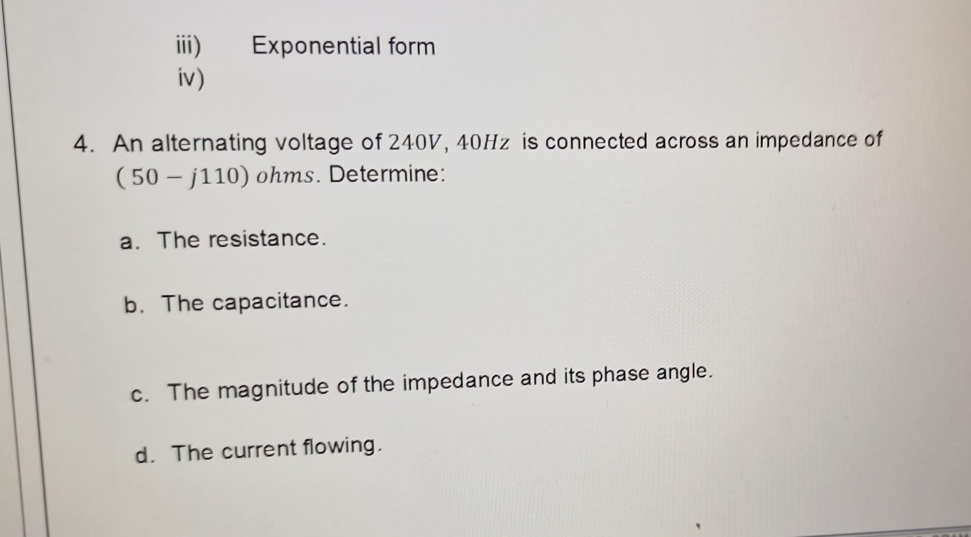 Solved iii) Exponential form iv) 4. An alternating voltage | Chegg.com