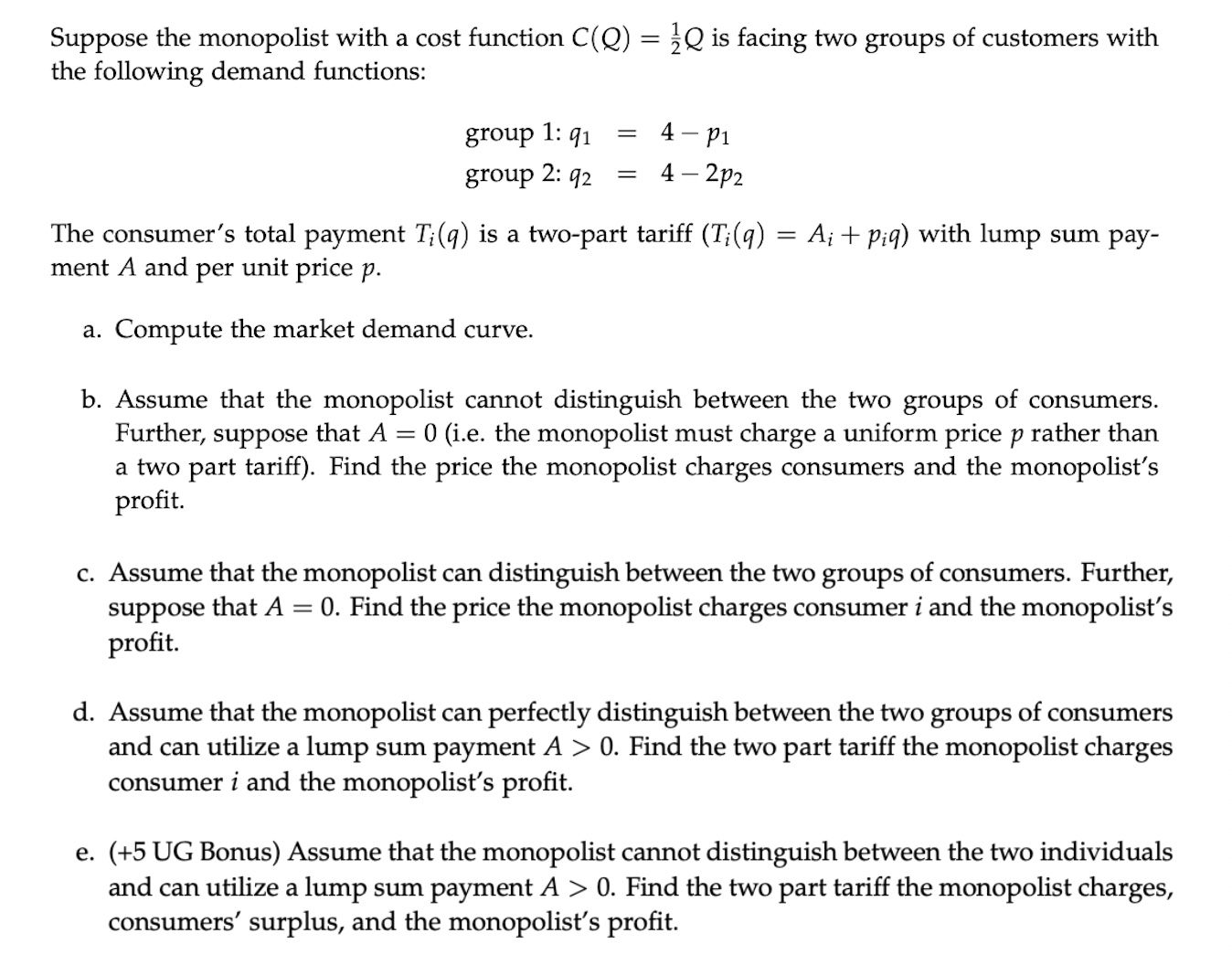 Solved Suppose the monopolist with a cost function C(Q)=12Q | Chegg.com