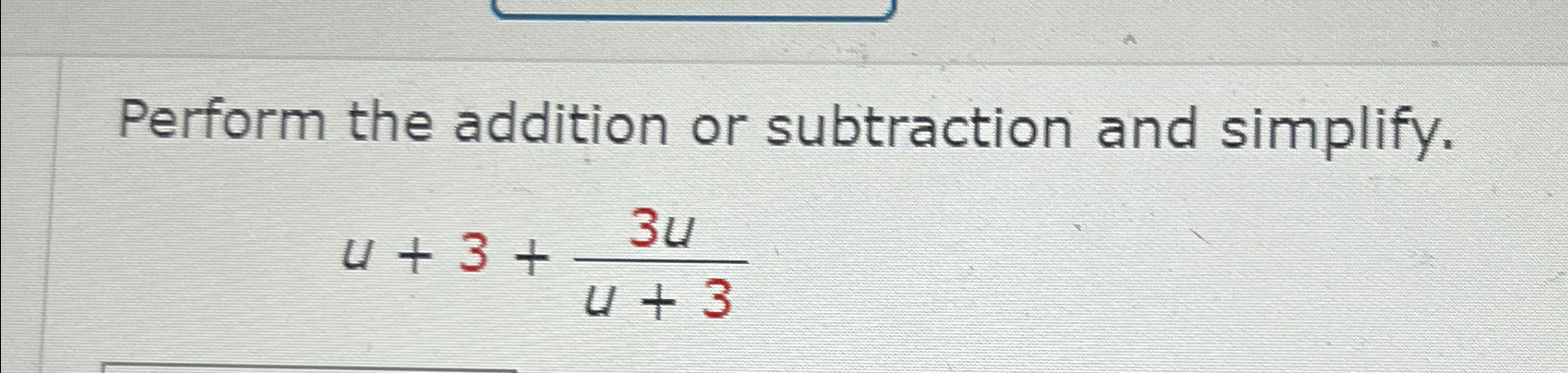 Solved Perform the addition or subtraction and | Chegg.com