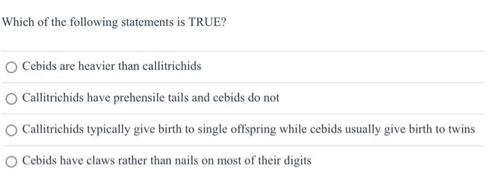 Solved Which of the following statements is TRUE? Cebids are | Chegg.com