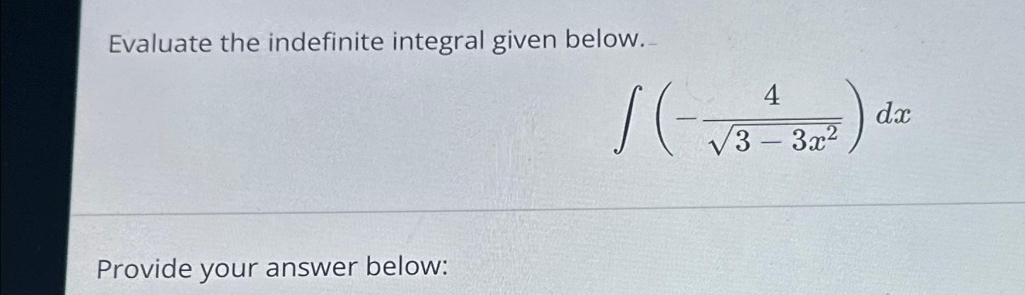 Solved Evaluate the indefinite integral given | Chegg.com