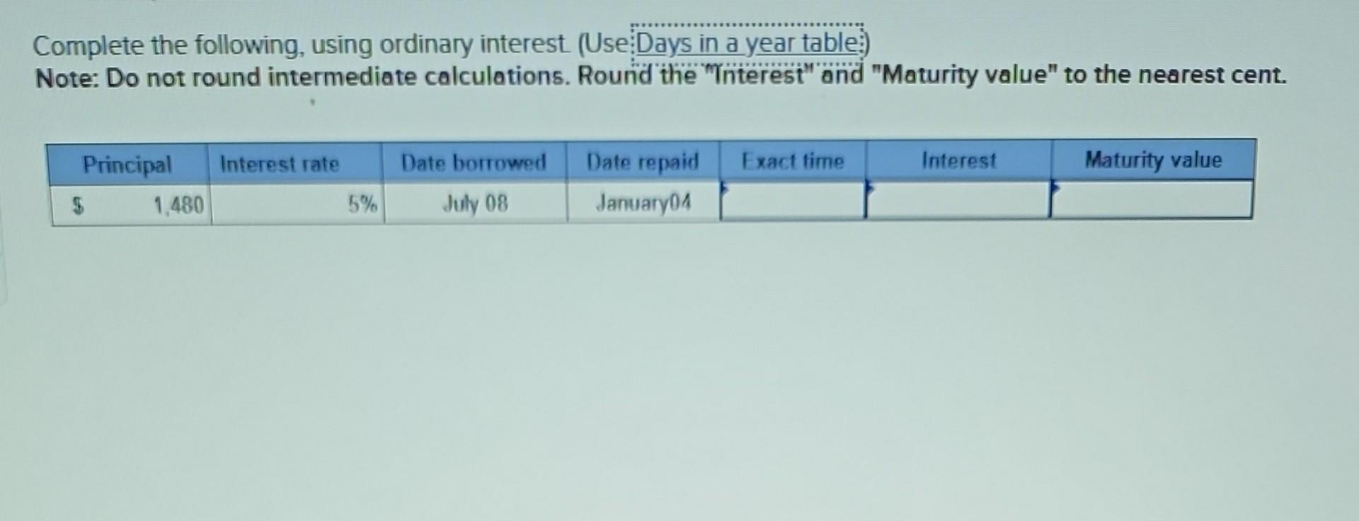 Solved Complete the following, using ordinary interest. (Use | Chegg.com