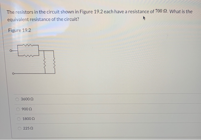 Solved The resistors in the circuit shown in Figure 19.2 | Chegg.com