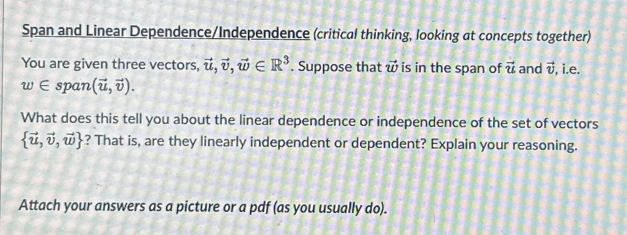 Solved Span and Linear Dependence/Independence (critical | Chegg.com