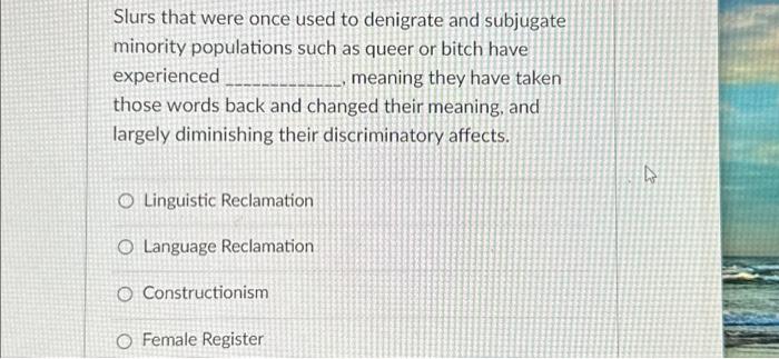 Slurs that were once used to denigrate and subjugate | Chegg.com