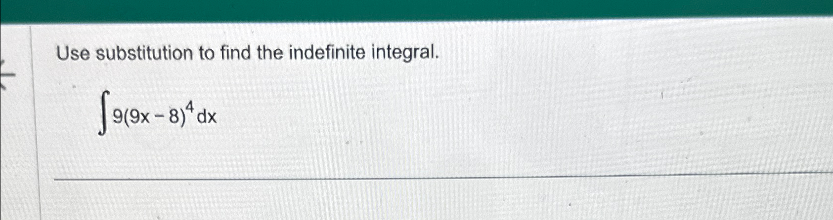 Solved Use substitution to find the indefinite | Chegg.com