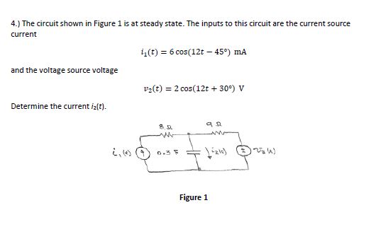 Solved 4.) ﻿The circuit shown in Figure 1 ﻿is at steady | Chegg.com