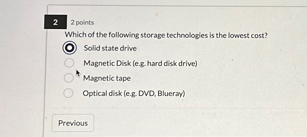 Solved 22 pointsWhich of the following storage technologies | Chegg.com Solved 22 pointsWhich of the following storage technologies | Chegg.com