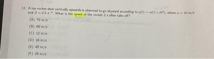 Solved 12. A toy rocket shot vertically upwards is observed | Chegg.com
