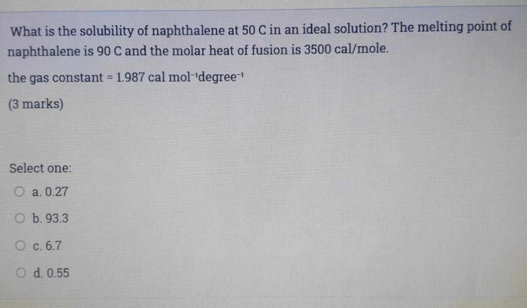 Solved What is the solubility of naphthalene at 50 C in an | Chegg.com
