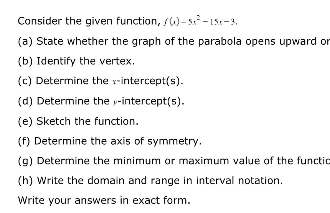 Solved Consider the given function, f(x)=5x2-15x-3.(a) | Chegg.com Solved Consider the given function, f(x)=5x2-15x-3.(a) | Chegg.com