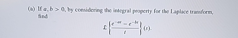 Solved (a) ﻿If a,b>0, ﻿by considering the integral property | Chegg.com