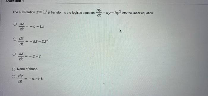 Solved Question The substitution z=1/y transforms the | Chegg.com