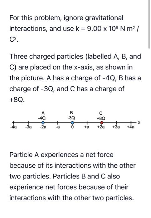 Solved For this problem, ignore gravitational interactions, | Chegg.com