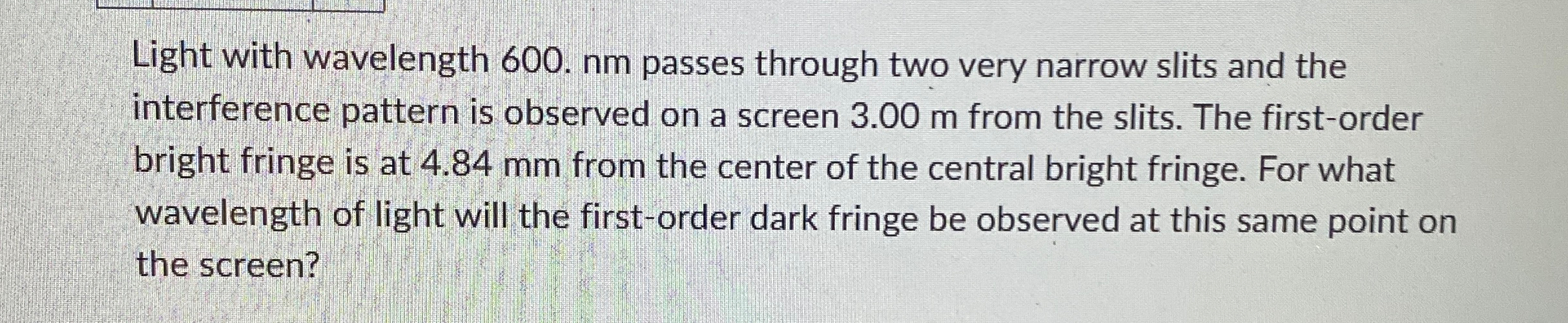 Solved Light with wavelength 600.nm ﻿passes through two very | Chegg.com