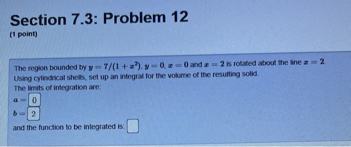 Solved Section 7.3: Problem 12 (1 point) The region bounded | Chegg.com