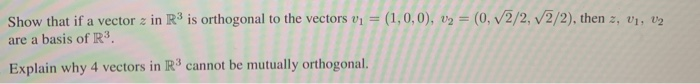 Solved Show that if a vector z in R3 is orthogonal to the | Chegg.com