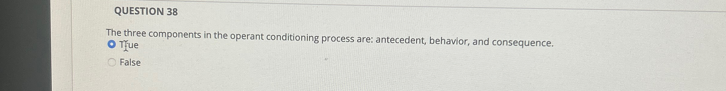 Solved QUESTION 38The three components in the operant | Chegg.com