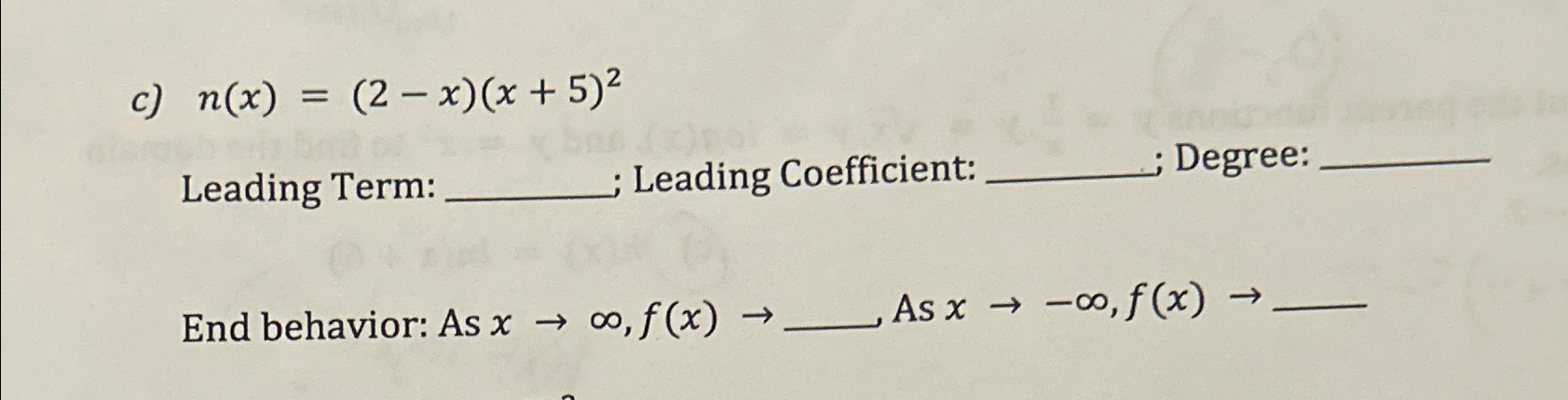 Solved c) n(x)=(2-x)(x+5)2Leading Term: Leading Coefficient: | Chegg.com