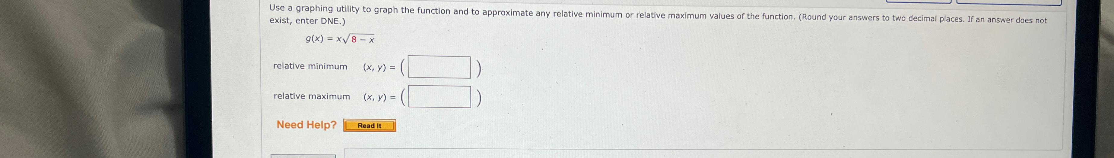 Solved exist, enter DNE.)g(x)=x8-x2relative minimum | Chegg.com