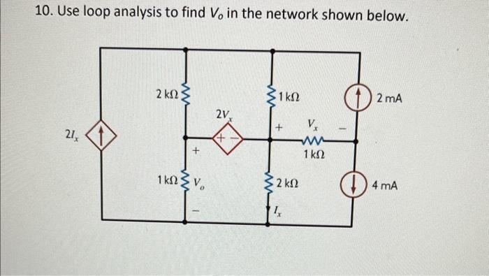 Solved 10. Use loop analysis to find Vo in the network shown | Chegg.com