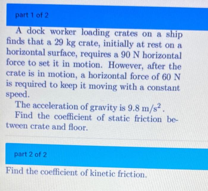 Solved part 1 of 2 A dock worker loading crates on a ship | Chegg.com