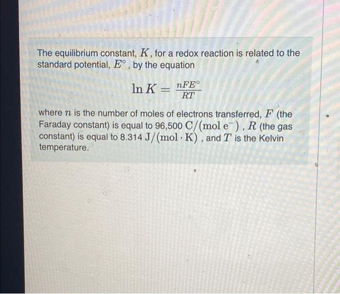 Solved The equilibrium constant, K, for a redox reaction is | Chegg.com