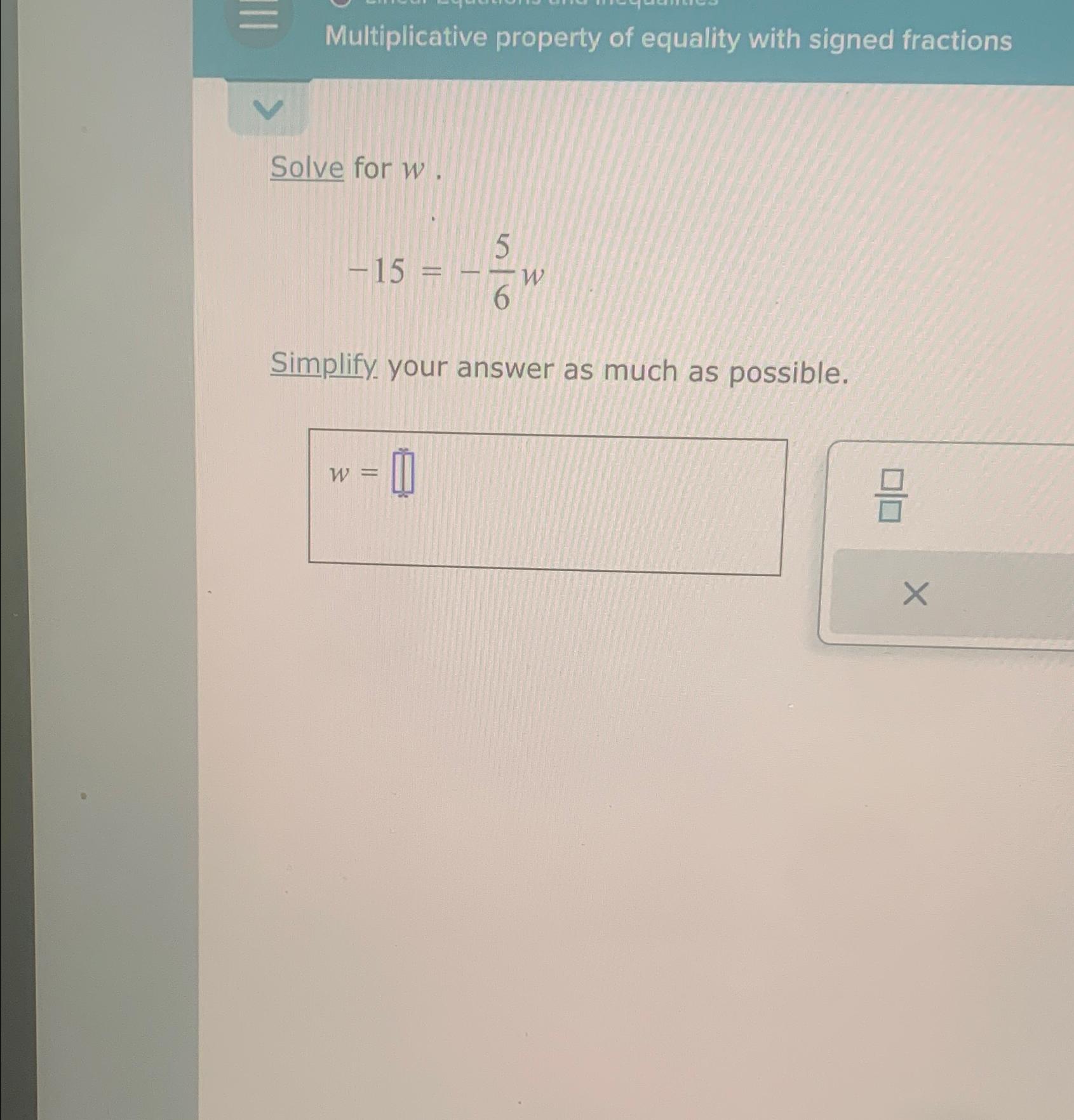 Solved Multiplicative property of equality with signed | Chegg.com